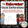 Vocal Explorations - The Nutcracker - Create + Compose Your Own